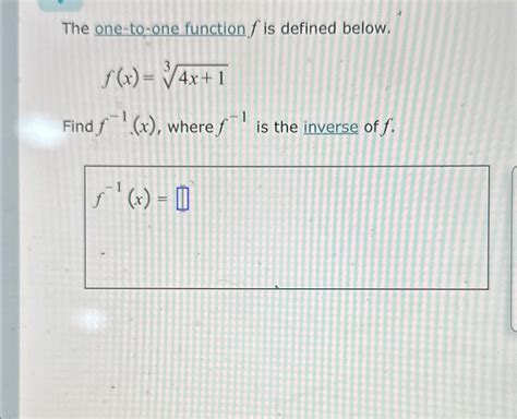Solved The One To One Function F ﻿is Defined