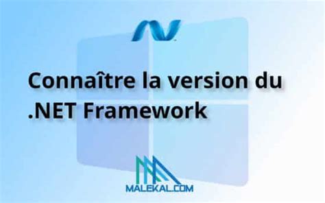 Connaitre La Version Du Net Framework 4 Façons