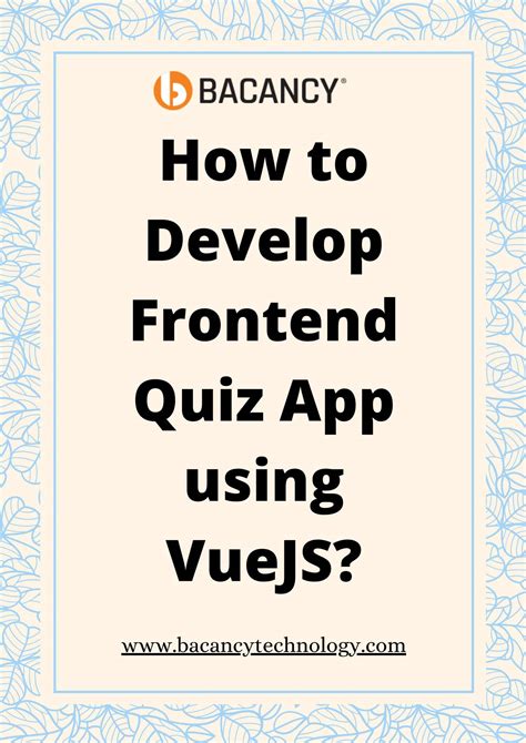How To Develop Frontend Quiz App Using Vuejs By Bacancy Technology Issuu