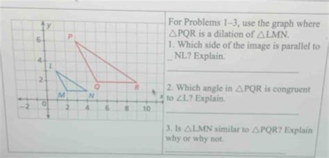 solved r problems 1 3 use the graph where pqr is a dilation of lmn which side of the image