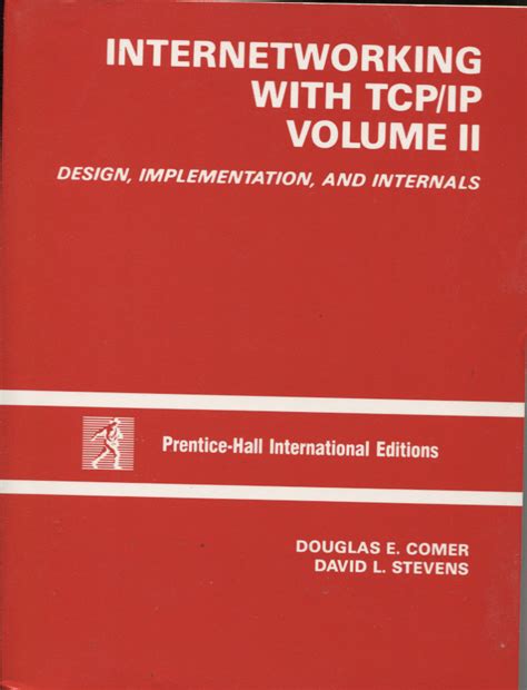 Internetworking With TCP IP Volume II Design Implementation And Internals Book Computing