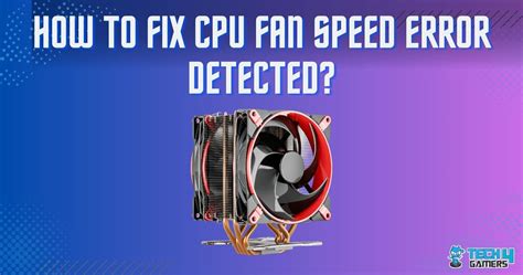 How To Fix CPU Fan Speed Error Detected 4 Methods