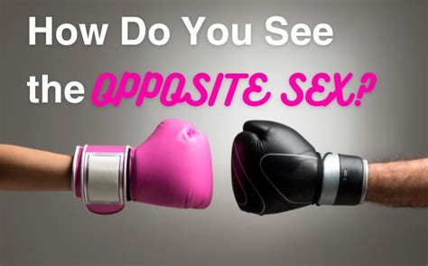 Quiz How Do You See The Opposite Sex Personality Quizzes