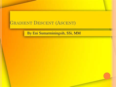 Ppt Gradient Descent Ascent Powerpoint Presentation Free Download Id 2862732