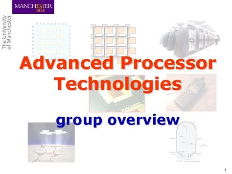 Advanced Processor Technologies Group Overview APT Group