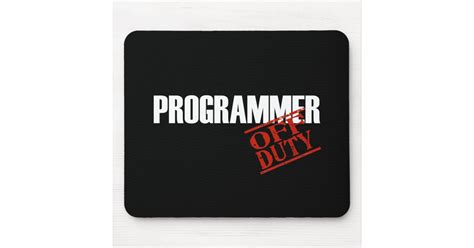 Off Duty Programmer Dark Mouse Pad Zazzle