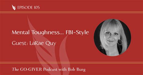 105 Mental Toughness… Fbi Style The Go Giver Podcast With Bob Burg