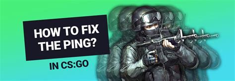 How To See And Fix Your Ping In Csgo Ping Guide Csgo Ranks