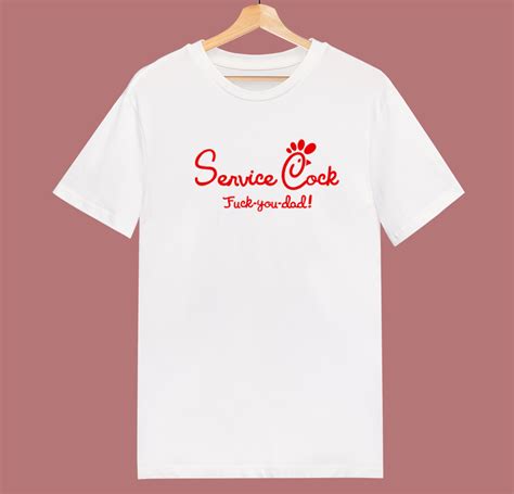 Service Cock Fuck You Dad T Shirt Style Mpcteehouse Com