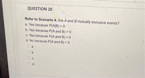Solved Scenario 4 P A 0 50 P B 0 36 P A And B 0 21 Refer