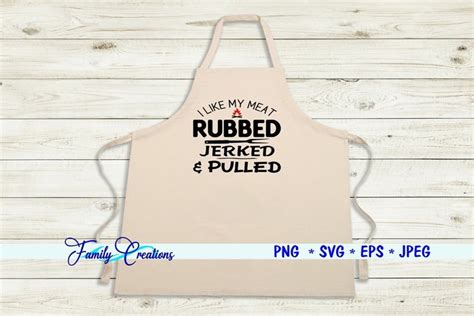 I Like My Meat Rubbed Jerked And Pulled