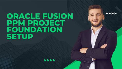 Project Foundation Setup In Oracle Fusion Ppm My Techno Journal