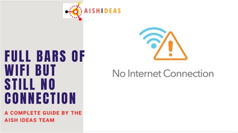 Full Bars Of WiFi But Still No Connection Tech Guide Aish Ideas Tech Guides From Experts