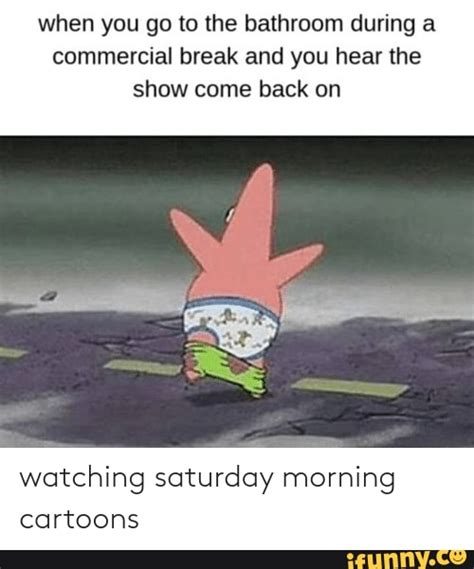 Watchingsaturdaymorningcartoons Memes Best Collection Of Funny Watchingsaturdaymorningcartoons