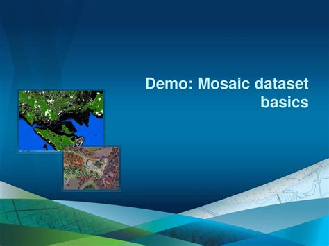 Ppt Managing Imagery And Raster Data Using Mosaic Datasets Powerpoint Presentation Id6995875
