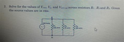 Solved Solve For The Values Of Vrms Vp And Vaverage Across Chegg Com