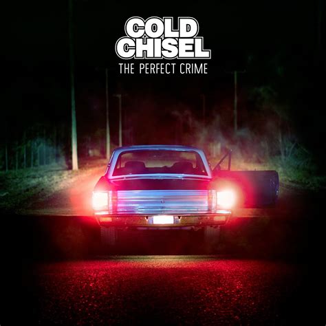COLD CHISEL ANNOUNCE NEW ALBUM MORE SHOWS AND A SURPRISE SPECIAL GUEST Cold Chisel