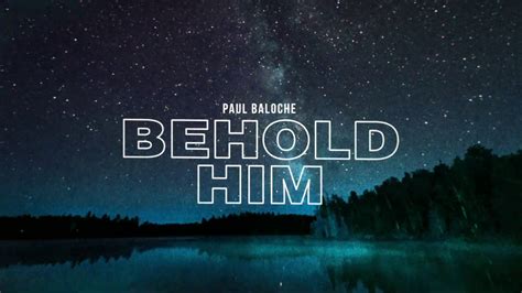 Song Of The Month Behold Him” Pastor Jacobs Blog
