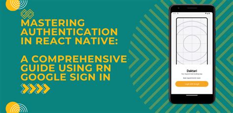 Mastering Authentication In React Native A Comprehensive Guide Using