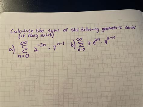 solved calculate the syms of the following geometric series
