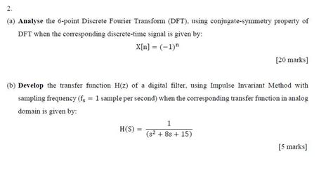 Solved 2 A Analyse The 6 Point Discrete Fourier Transform