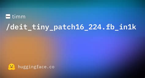 Timm Deit Tiny Patch16 224 Fb In1k · Hugging Face