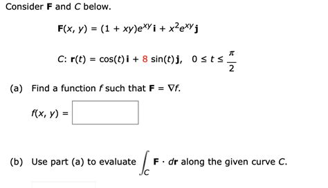Solved Consider F And C Below F X Y 1 Xy Exy I Chegg Com