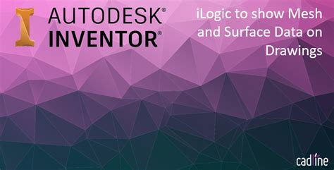 Inventor 2018 Ilogic To Show Mesh And Surface Data On Drawings