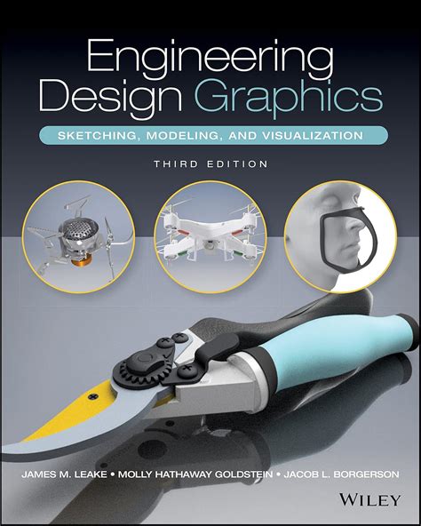Engineering Design Graphics Sketching Modeling And Visualization Leake James M Goldstein