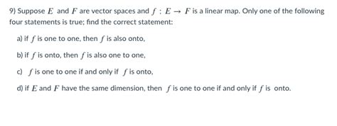 Solved 9 Suppose E And F Are Vector Spaces And F E F Is Chegg Com
