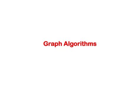 Ppt Graph Algorithms Powerpoint Presentation Free Download Id9505157