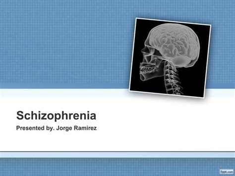 Powerpoint Schizophrenia Ppt Mental Health Diseases And Conditions
