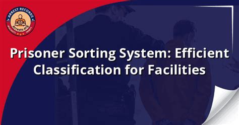 Prisoner Sorting System Efficient Classification For Facilities