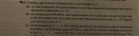 Solved 08 6 Consider A Gas Of Neutral Hydrogen Atoms As In