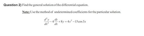 Solved Uestion 2 Find The General Solution Of The