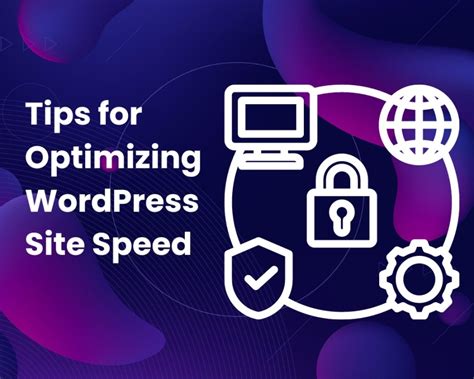 Tips For Optimizing Wordpress Site Speed