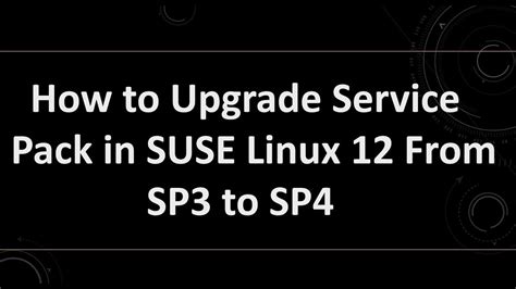 How To Upgrade Service Pack In Suse Linux 12 From Sp3 To Sp4 Suse