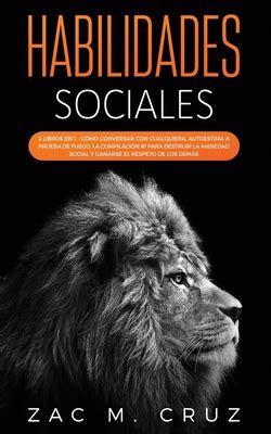 Habilidades Sociales Libros En C Mo Conversar Con Cualquiera Autoestima A Prueba De