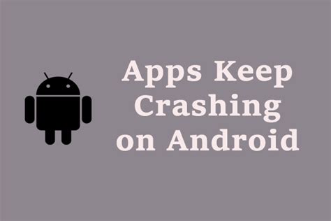 Top 7 Workarounds For Apps Keep Crashing On Android Minitool