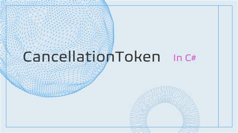 Cancellationtoken In C