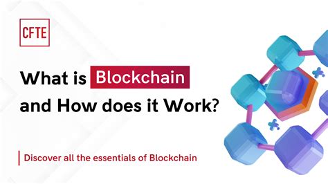 What Is Blockchain And How Does It Work Cfte