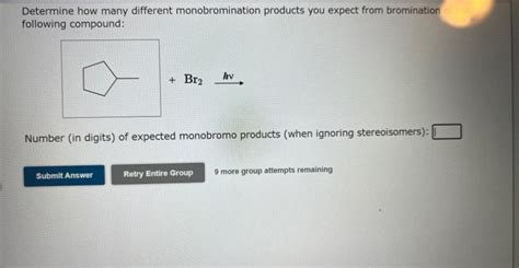 Solved Determine How Many Different Monobromination Products