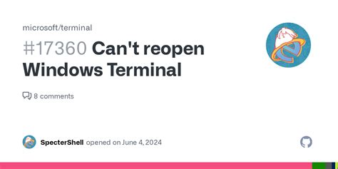 Cant Reopen Windows Terminal · Issue 17360 · Microsoft Terminal · Github
