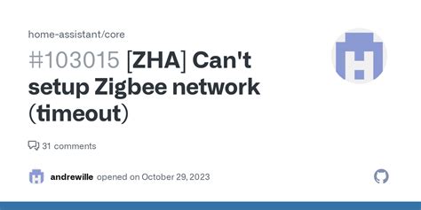 Zha Cant Setup Zigbee Network Timeout · Issue 103015 · Home Assistantcore · Github