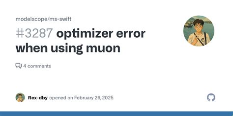 Optimizer Error When Using Muon · Issue 3287 · Modelscopems Swift · Github