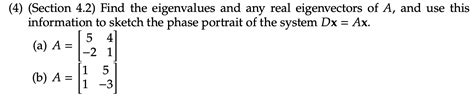 Solved 4 Section 4 2 Find The Eigenvalues And Any Real