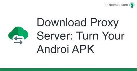 Proxy Server Turn Your Androi Apk Android App Free Download
