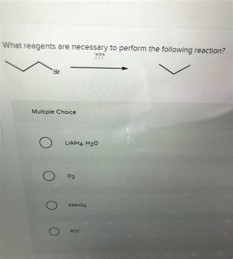 Solved What Reagents Are Necessary To Perform The Following