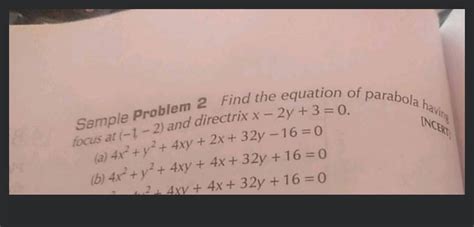 Sample Problem 2 Find The Equation Of Parabola Havin Focus At −1 −2 A