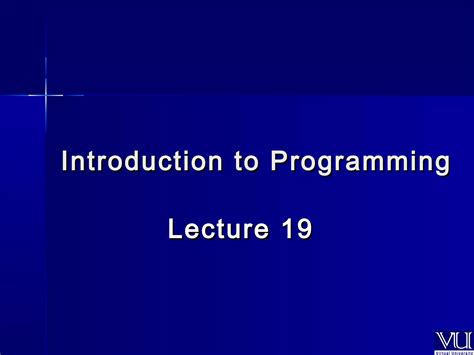 Cs201 Introduction To Programming Lecture 19 Ppt